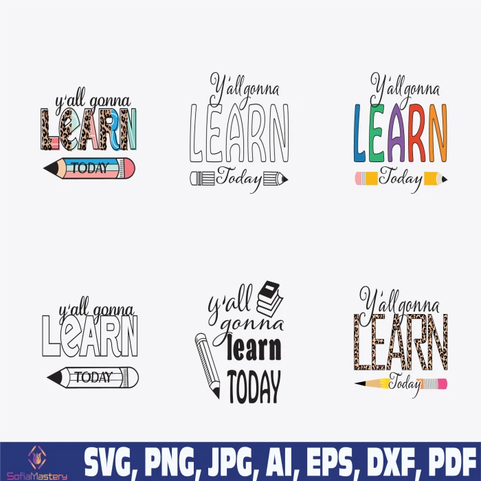 Y'All Gonna Learn Today PNG, Y'All Gonna Learn Today svg, Teaching svg ...